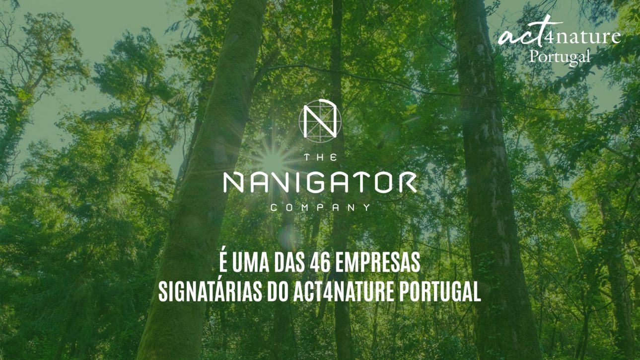 Navigator restated its commitment towards act4nature Portugal - Biodiversidade
